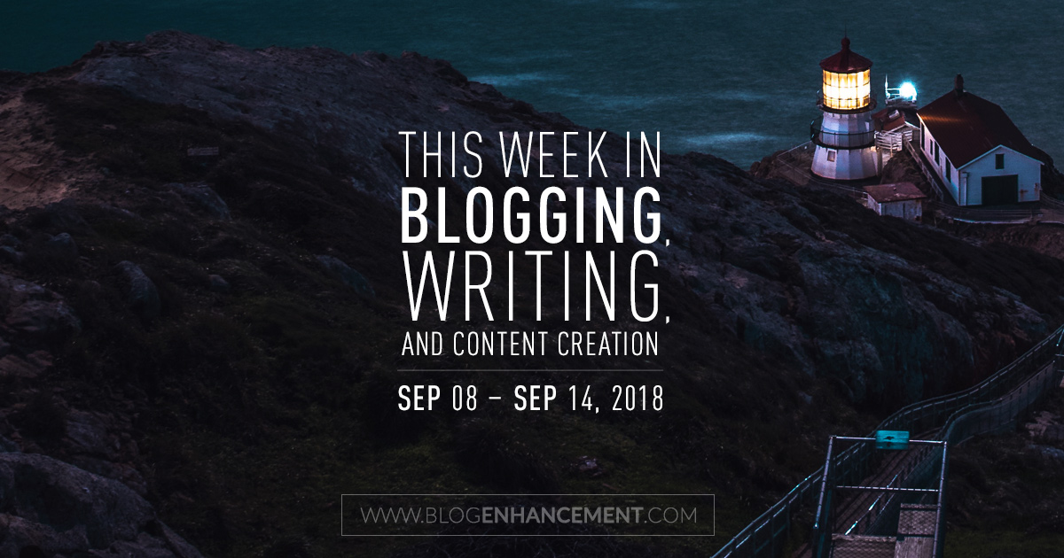 This week in blogging, writing, and content creation: Sept 8 - Sept 14 ...